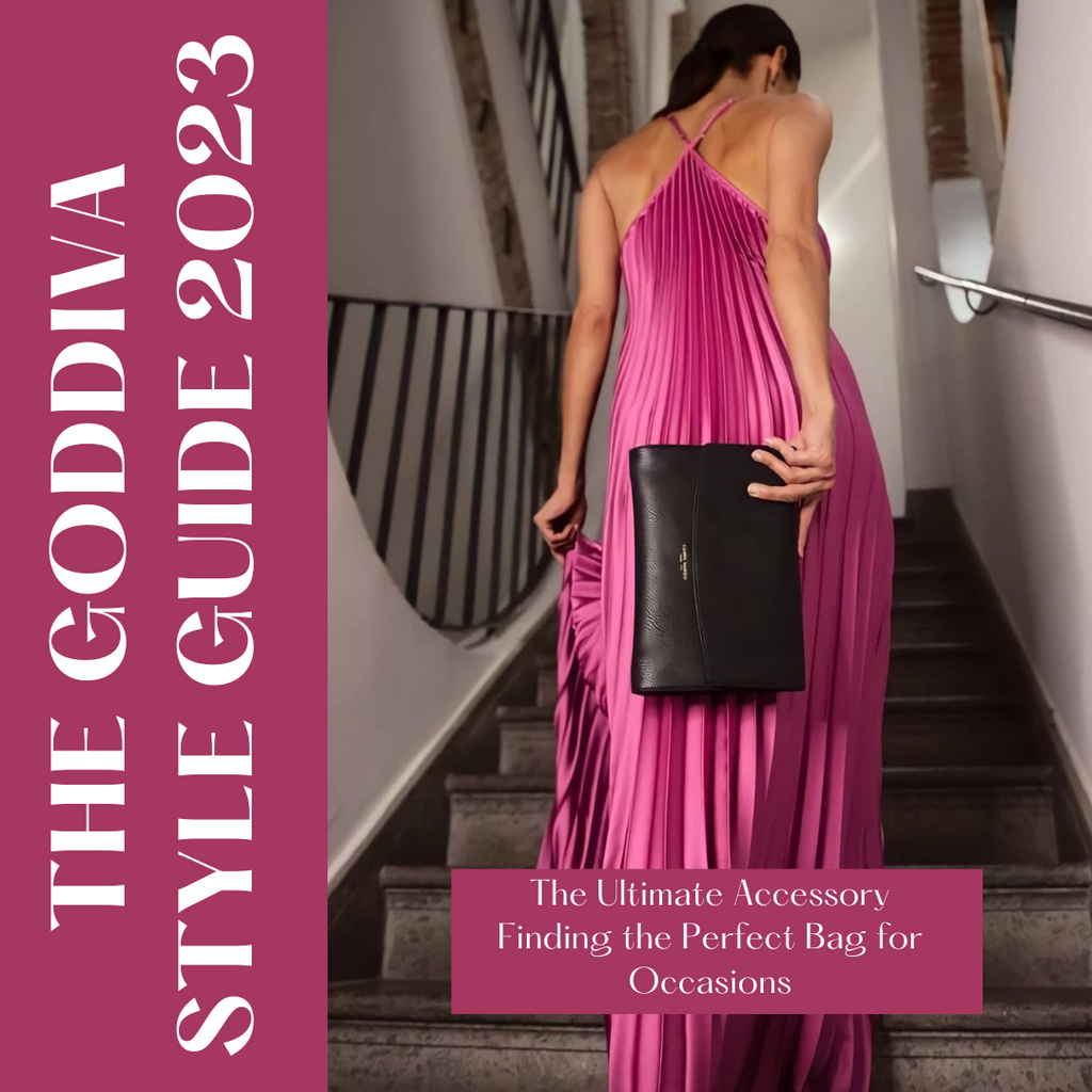 The Ultimate Accessory Finding the Perfect Bag for Occasions | Goddiva