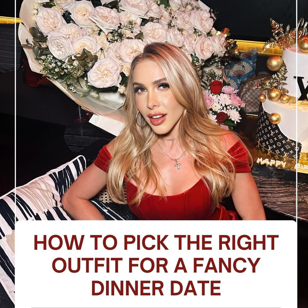 How to Pick the Right Outfit for a Fancy Dinner Date | Goddiva